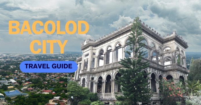 Bacolod City Travel Guide: Top Places to Visit and Exciting Activities