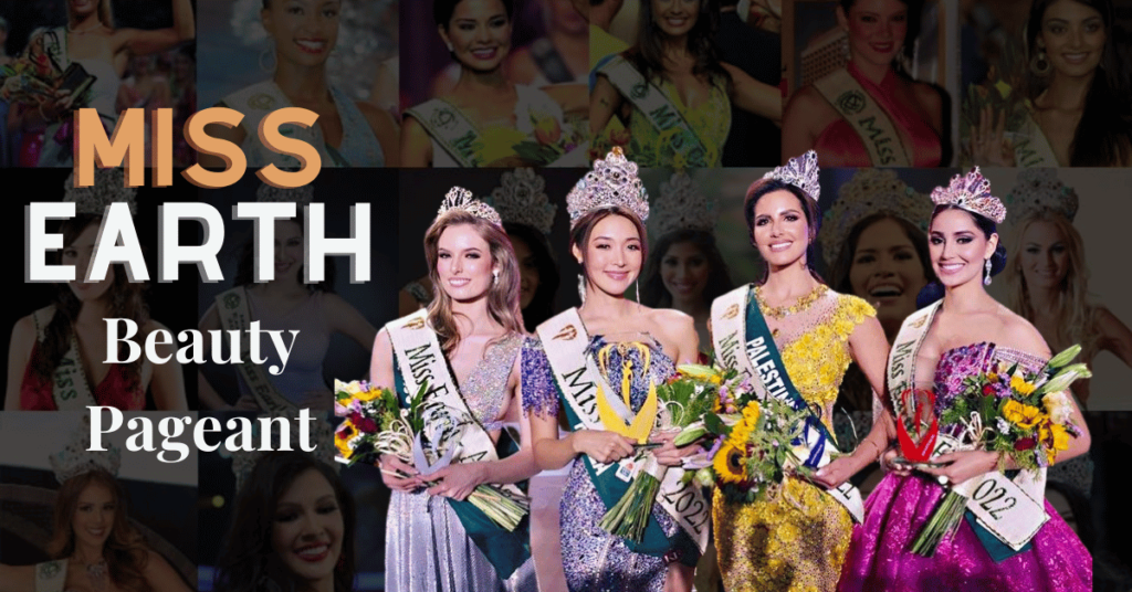 Miss Earth: A Green Revolution in the world of Pageantry