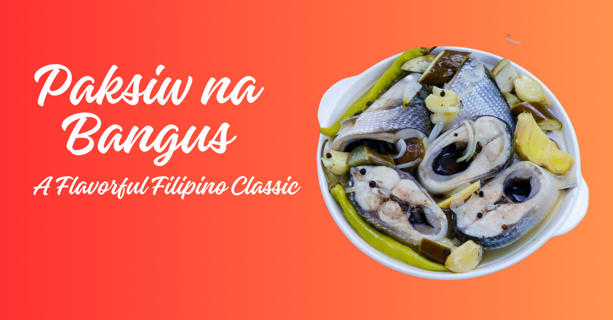 Paksiw na Bangus: A Flavorful Filipino Classic - Shelu Abapo